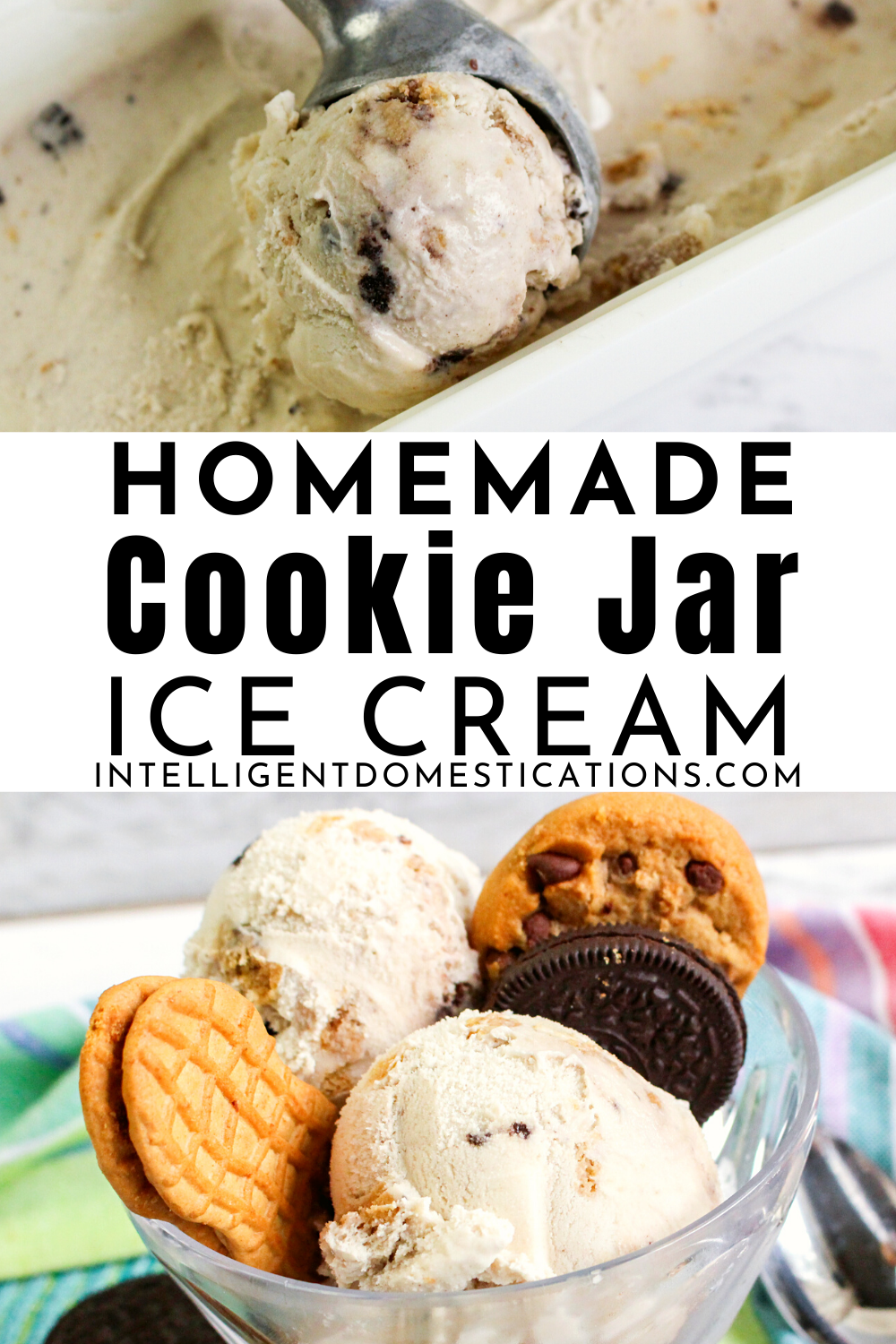 Ultimate Homemade Cookie Jar Ice Cream Recipe - Intelligent Domestications