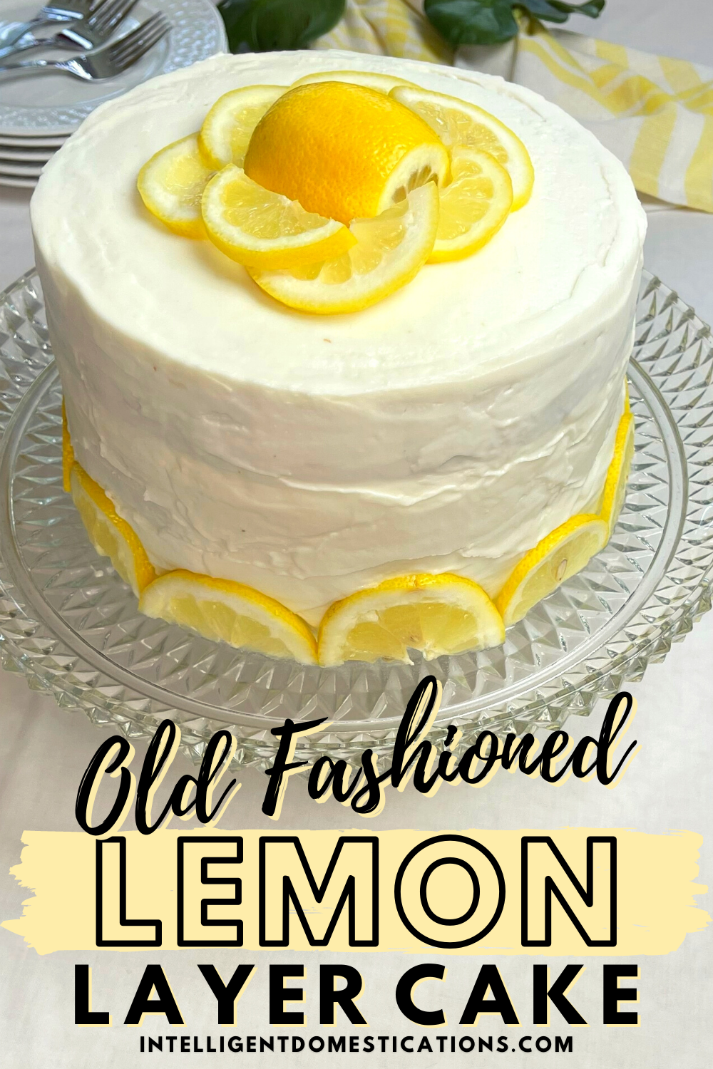 Old Fashioned Three Layer Lemon Cake From Scratch - Intelligent ...