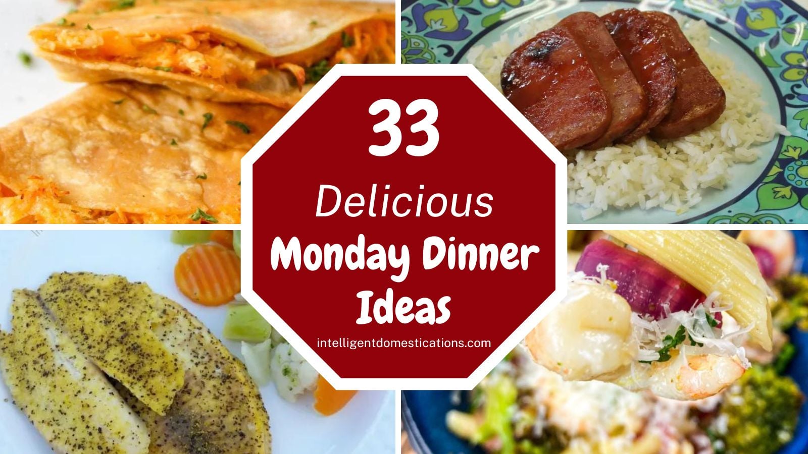 33 Easy Monday Dinner Ideas - Intelligent Domestications